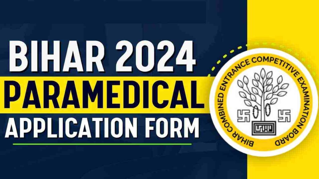 Bihar Paramedical Application Form 2024: Online Apply For PE or PM, or ...